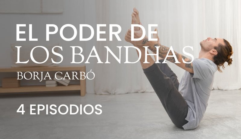 Bandhas de yoga | ¿Qué son y cómo practicarlos? - Xuan Lan Yoga